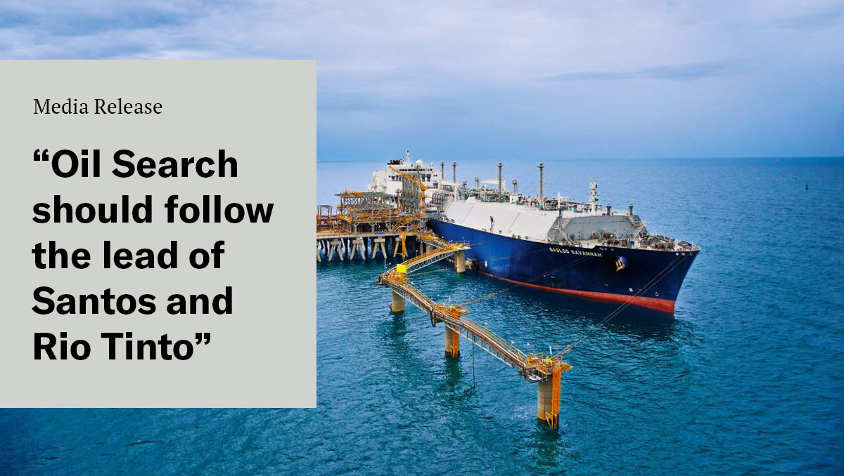 Oil Search urged to adopt ‘Say on Climate’ as momentum builds - ACCR